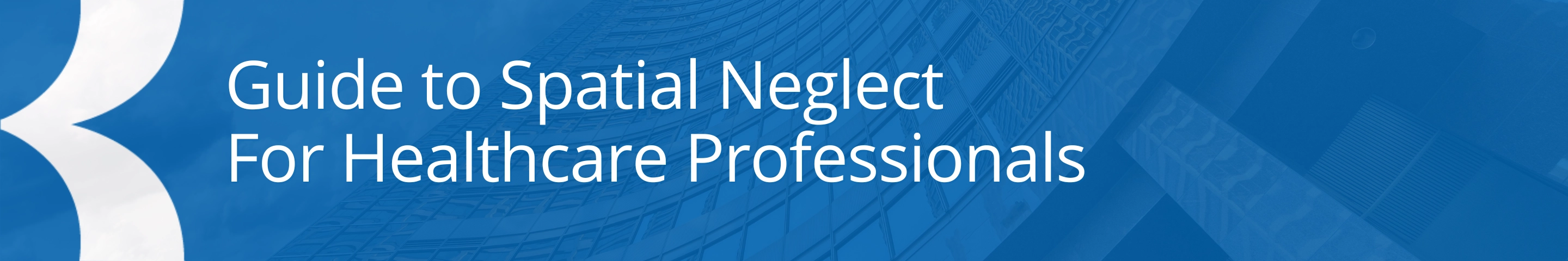 Guide to Spatial Neglect For Healthcare Professionals | Kessler Foundation